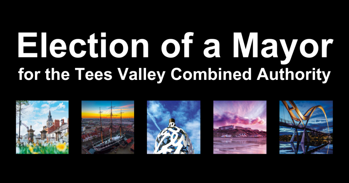 Candidates for the Tees Valley Combined Authority Mayoral Election ...